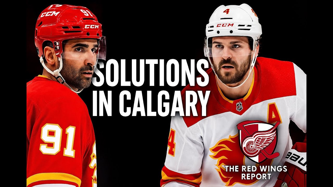 Why Calgary Has Exactly What Detroit Needs | Red Wings Report - YouTube