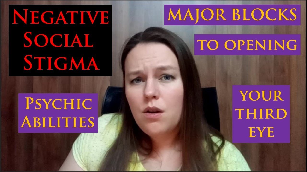 Negative Social Stigma - How to Overcome Blocks to Open Your Third Eye ...