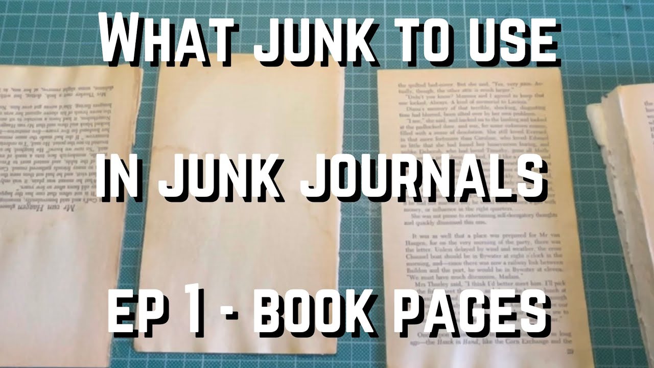 Junk Journaling For Beginners What Junk To Use Ep1 Book Pages YouTube Junk Journaling For Beginners What Junk To Use Ep1 Book Pages YouTube