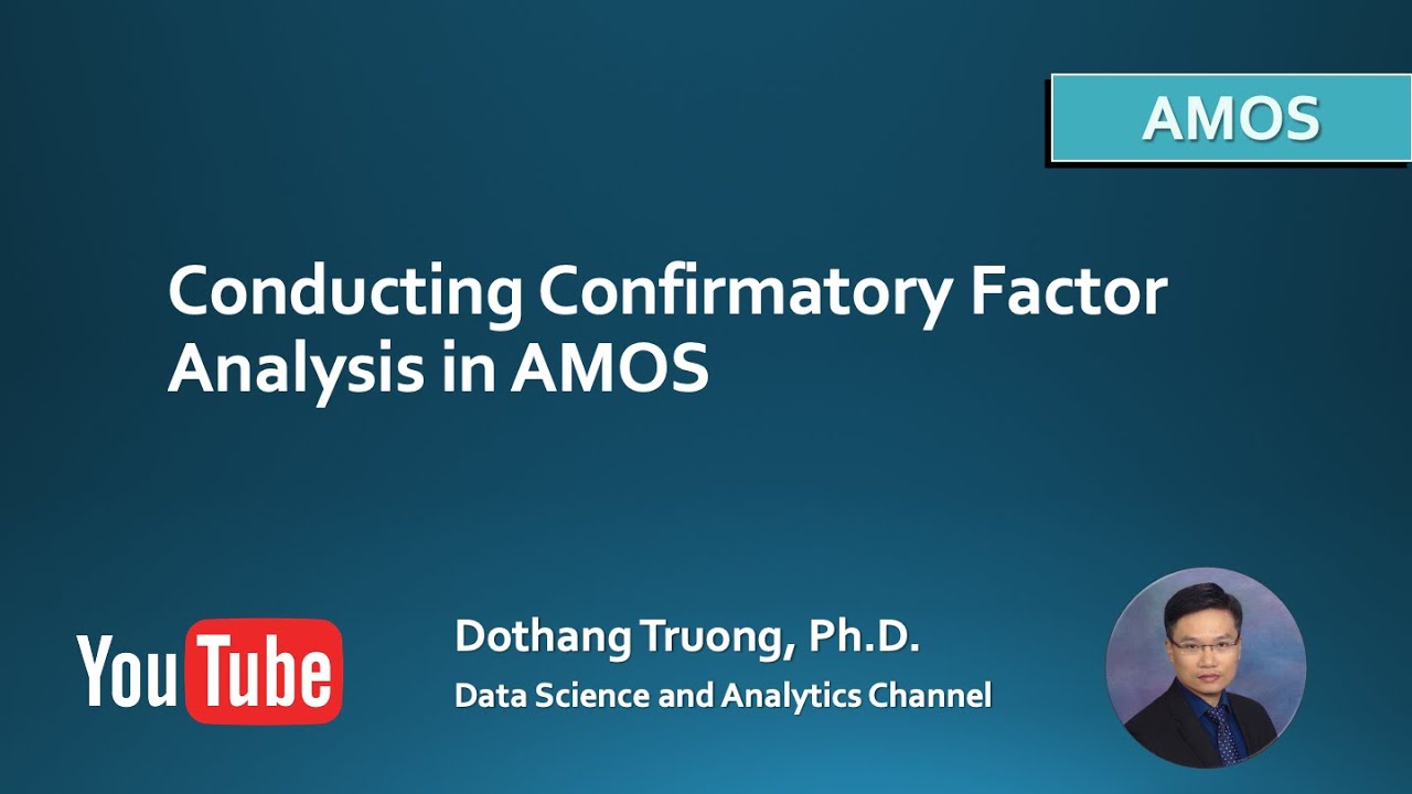 Structural Equation Modeling and AMOS - Conducting Confirmatory Factor ...