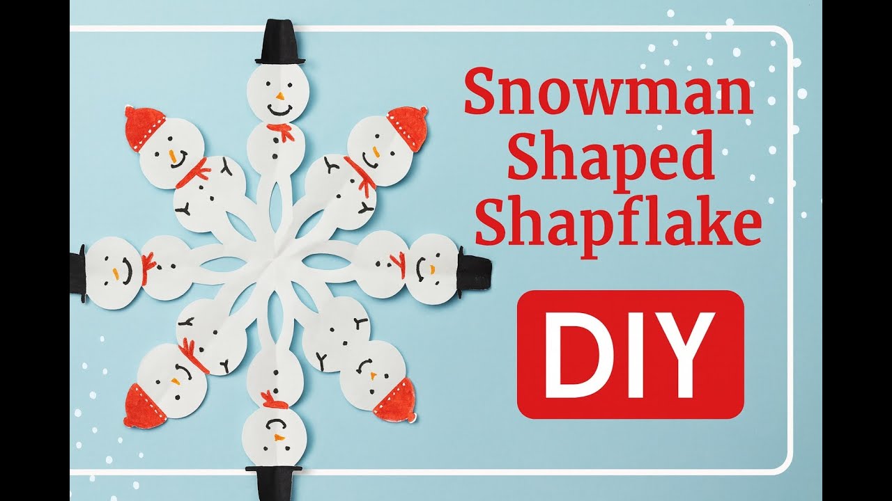 Snowman Shaped Snowflake DIY | Christmas Crafts | Easy Paper Snowflake ...
