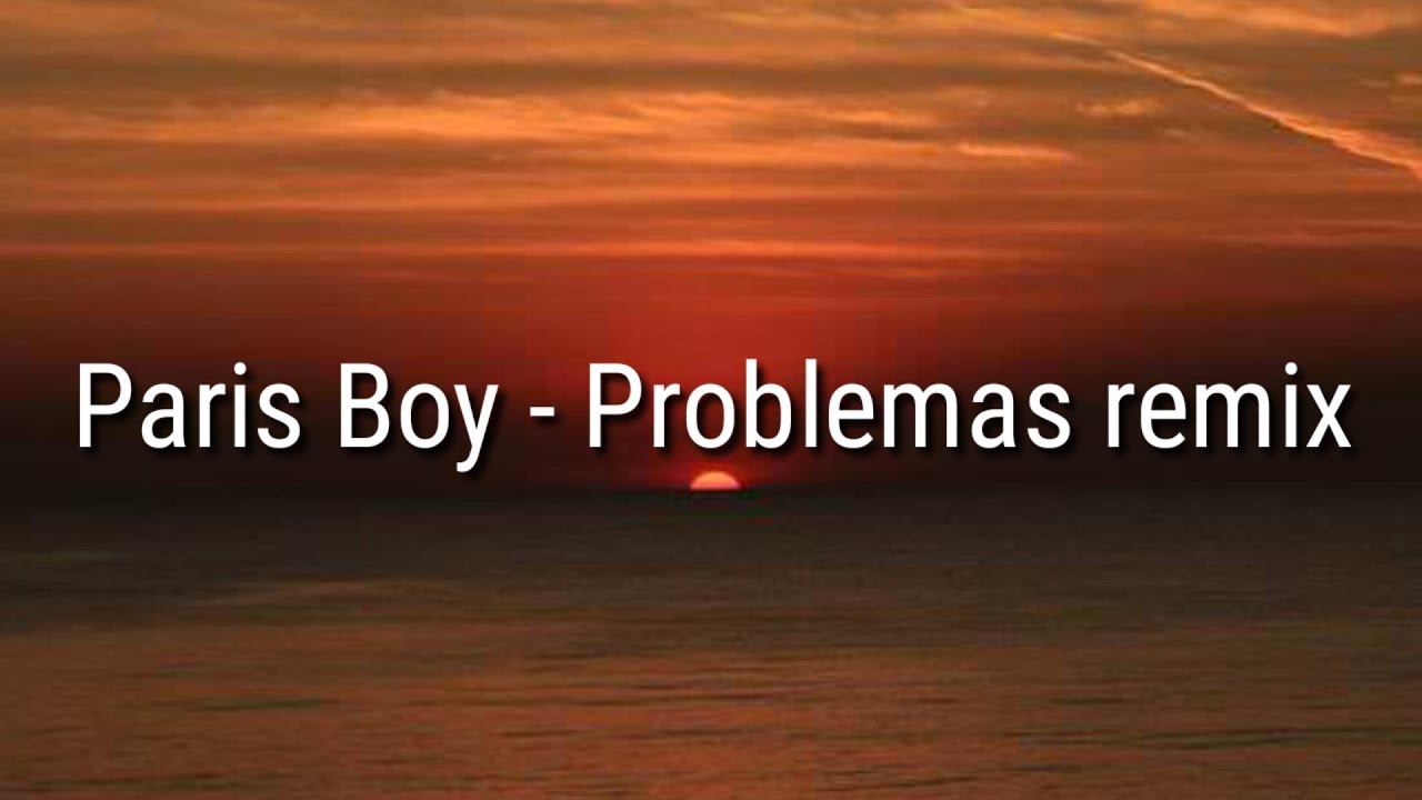 Paris Boy - Problemas - YouTube