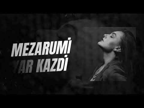 Mezarumi Yar Kazdi (Lyric Video)