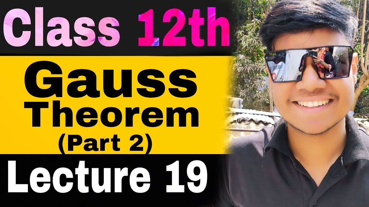 (L-19) Gauss Theorem ( Part 2) // Electric charges and fields // Class ...