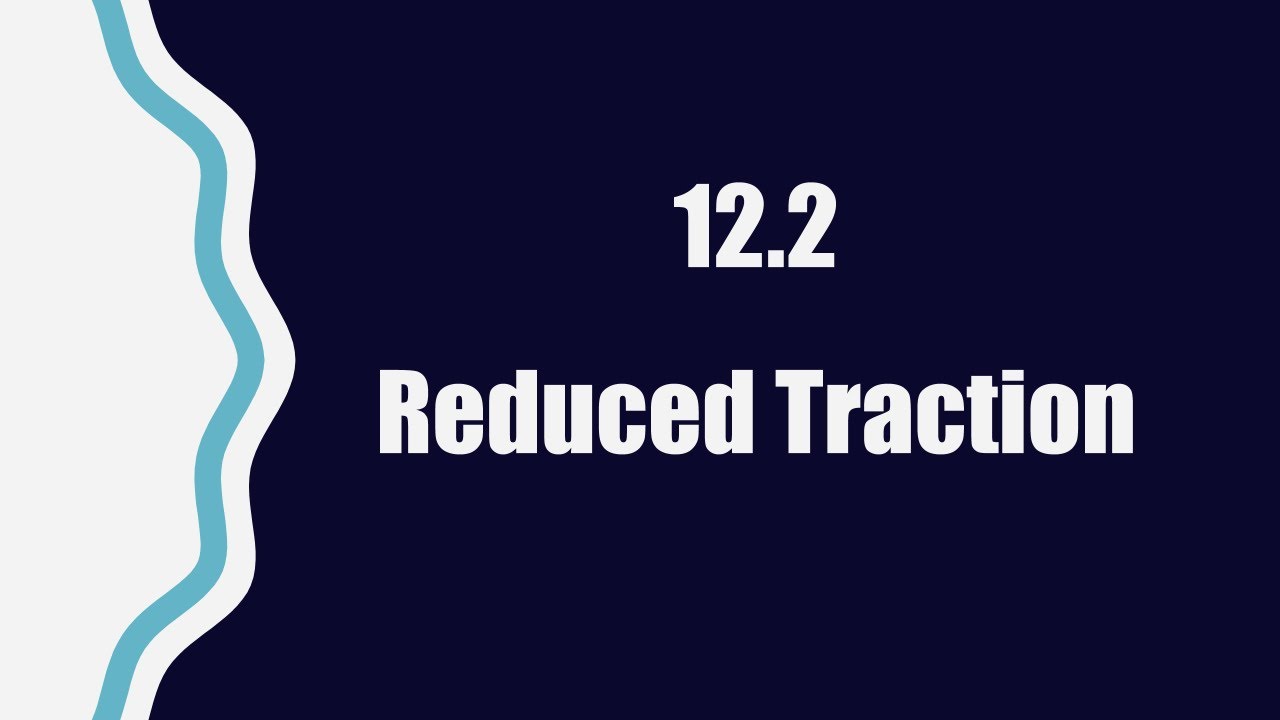 12.2 Reduced Traction - YouTube