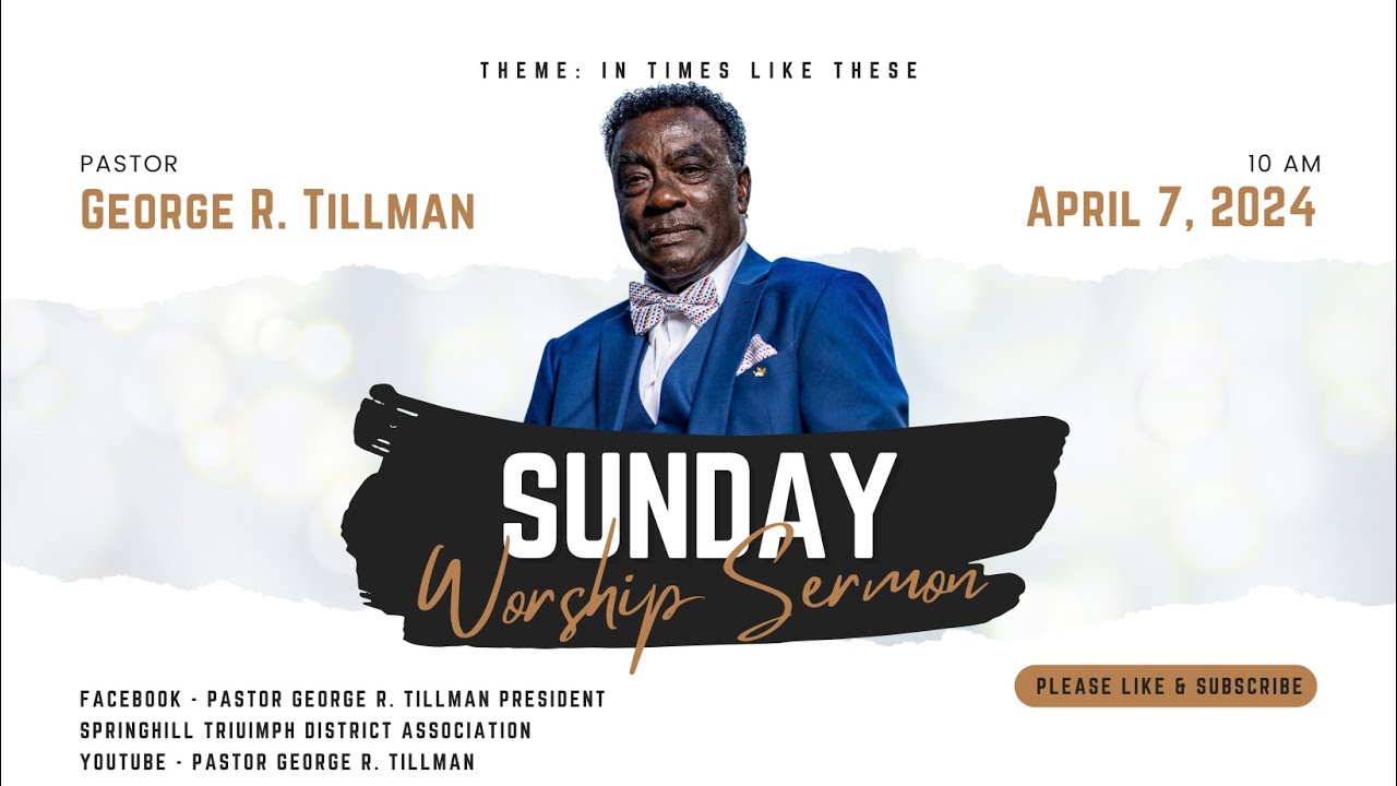 Pastor George R. Tillman Worship Sermon 4-7-2024 - YouTube