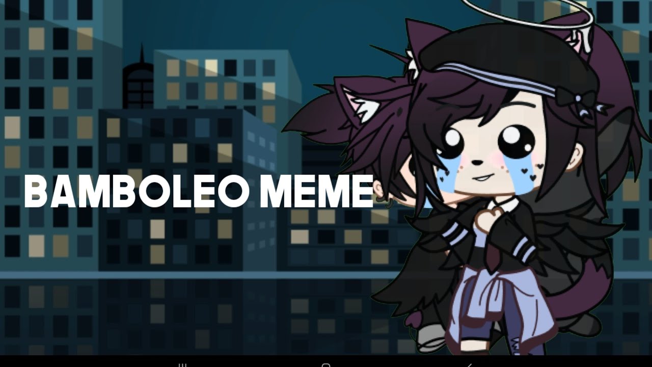 Bamboleo meme|| Gacha Club - YouTube