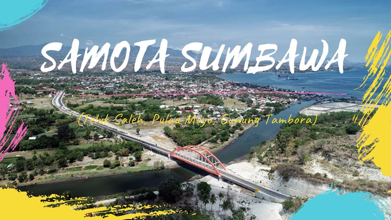 Discover Sumbawa - SAMOTA SUMBAWA - Sumbawa Island - YouTube