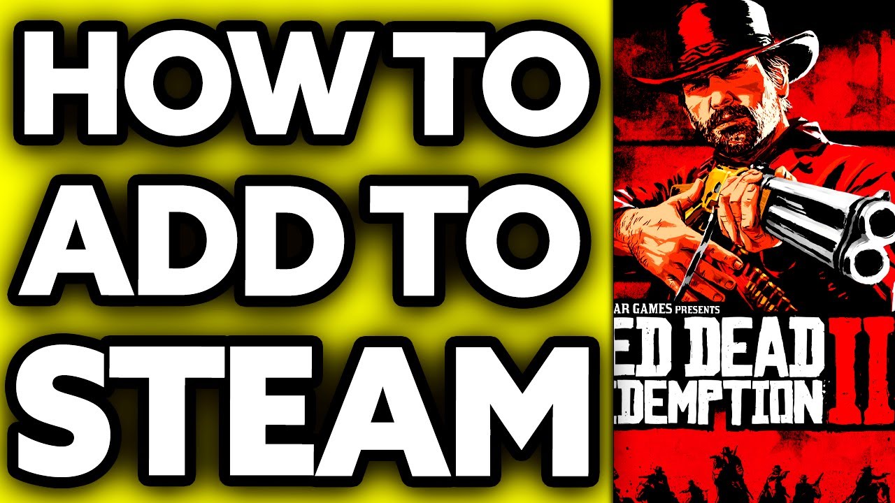 How To Add RDR2 to Steam from Rockstar Launcher (2025) - YouTube