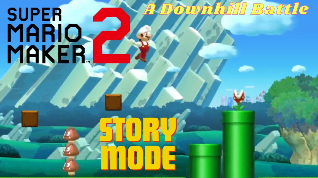 [Super Mario Maker 2] Story Mode - A Downhill Battle by Goomba Lover ...