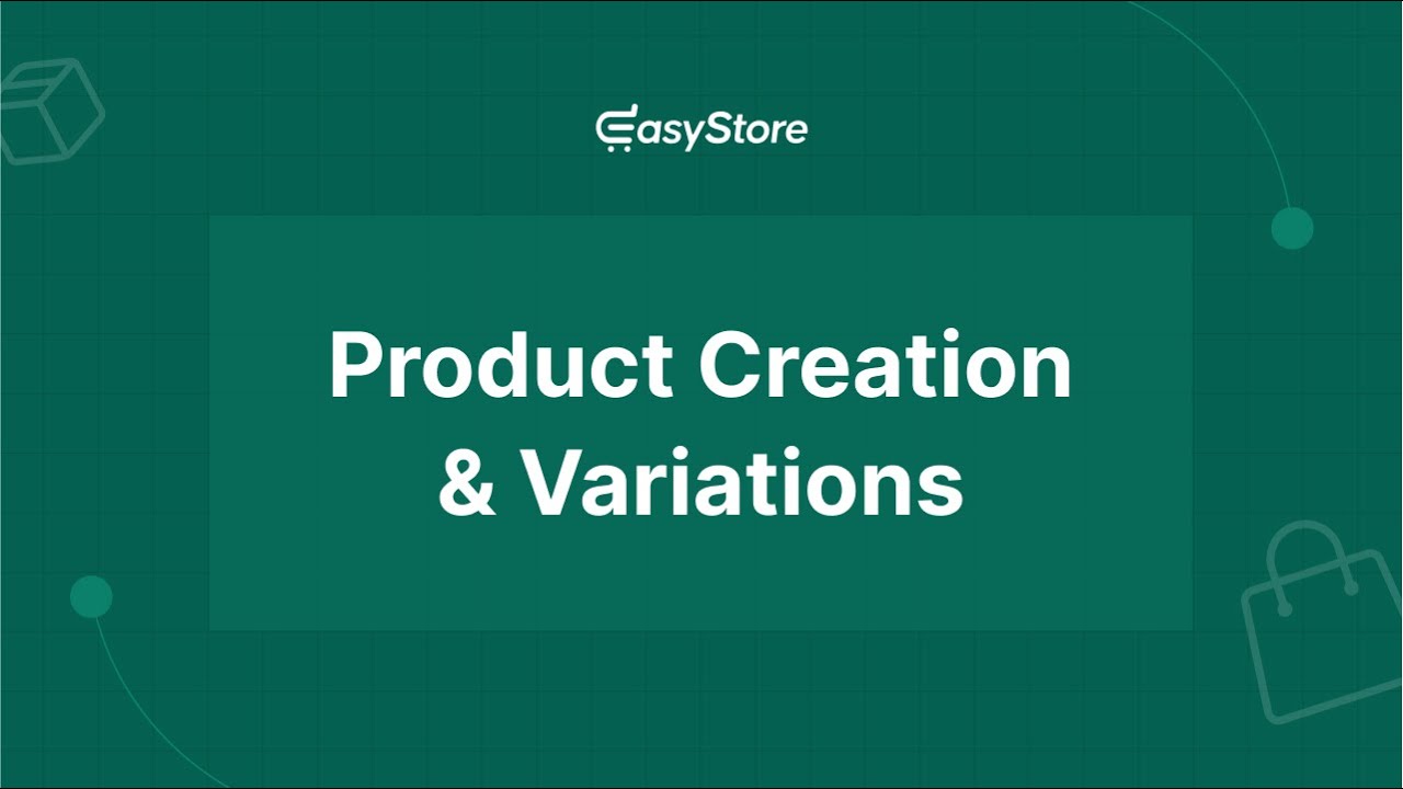 EasyStore | Product Creation & Variations - YouTube