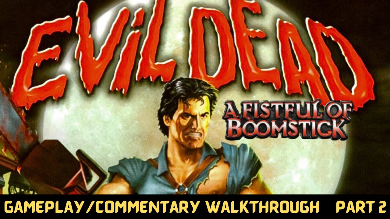 Evil Dead: A Fistful of Boomstick Gameplay Walkthrough | Part 2 - YouTube
