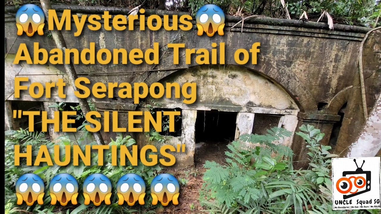 Mysterious Eerie Abandoned Trail of Fort Serapong"THE SILENT HAUNTINGS ...