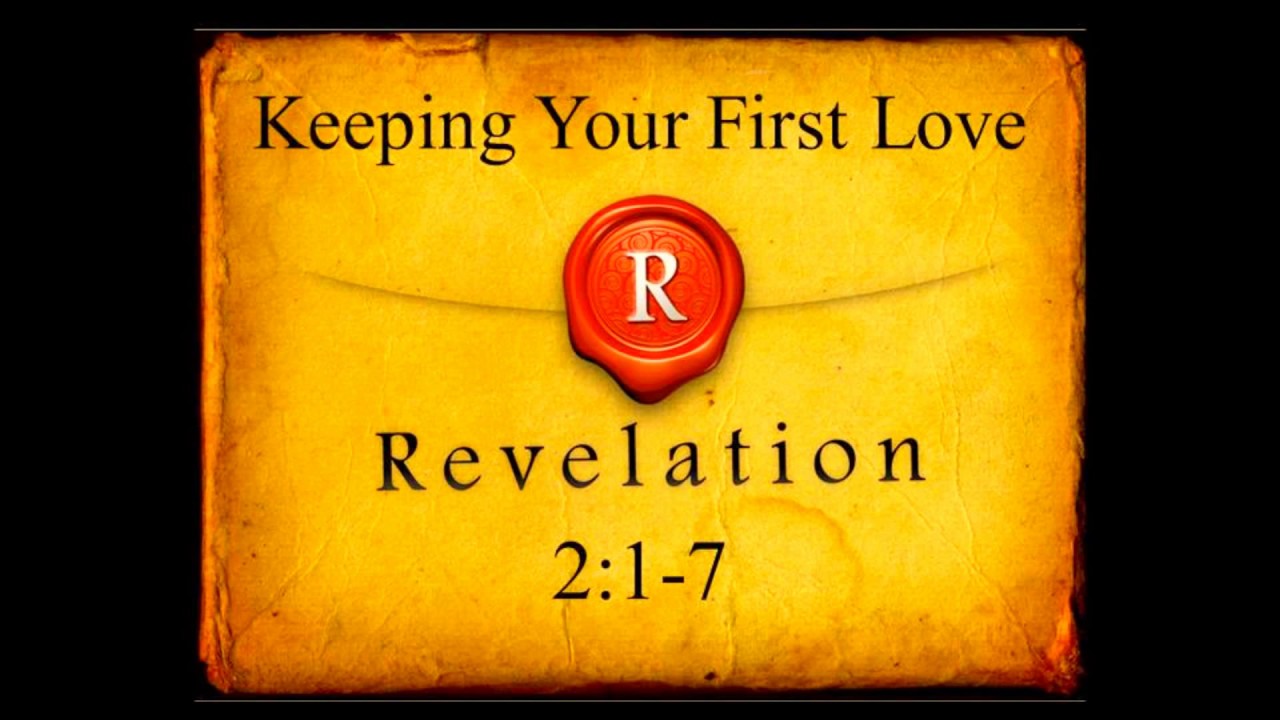 Keeping Your First Love - Revelation 2:1-7 - YouTube
