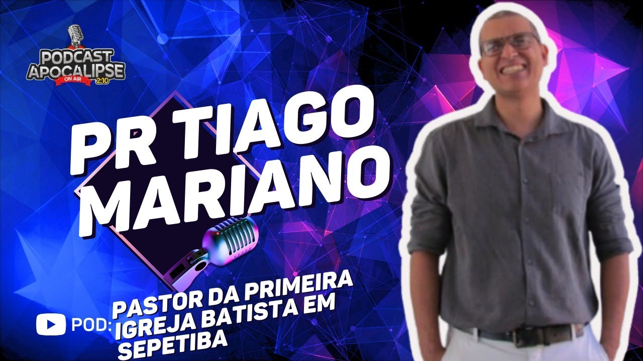 PR TIAGO MARIANO - PASTOR DA PRIMEIRA IGREJA BATISTA EM SEPETIBA - AO ...