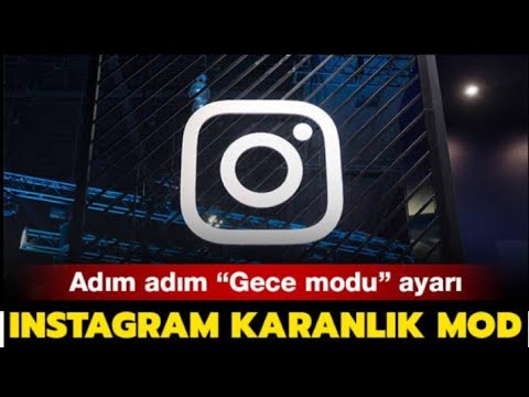 İnstagram gece modu nasıl yapılır?
