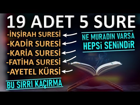 19 x İnşirah, Kadir, Karia, Fa'tih, Ayet'el Kürsiy reçete..Hayat kurtaran 5 sure..Her sabah 19 kere!