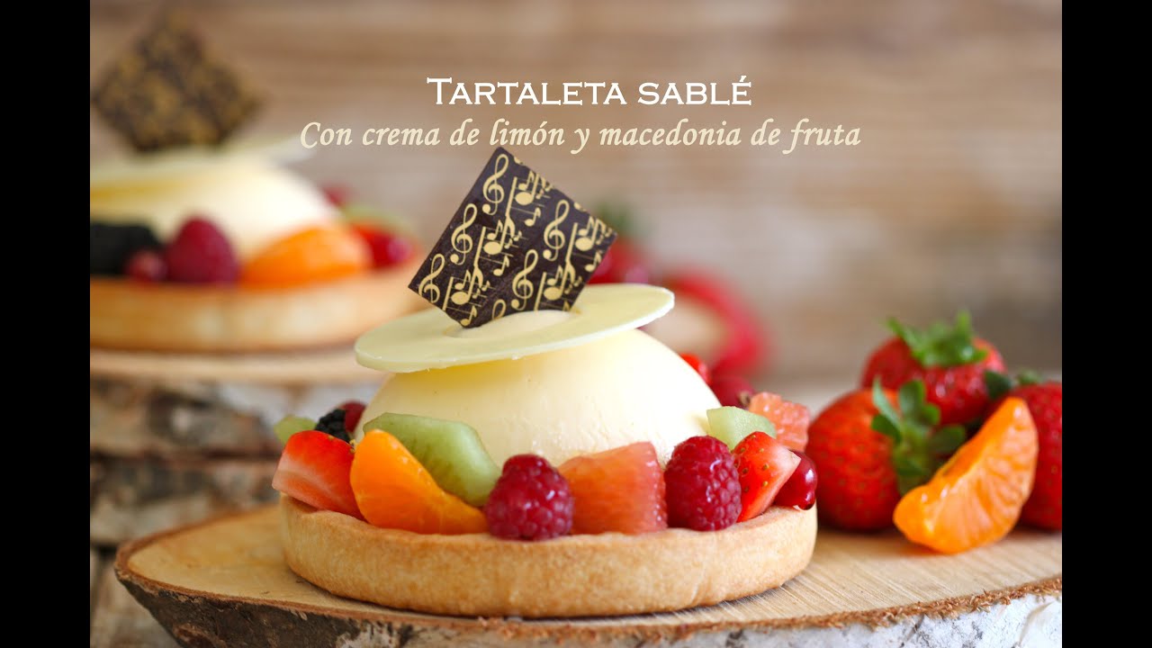 Tartaleta sable con crema de limón y macedonia de fruta - YouTube