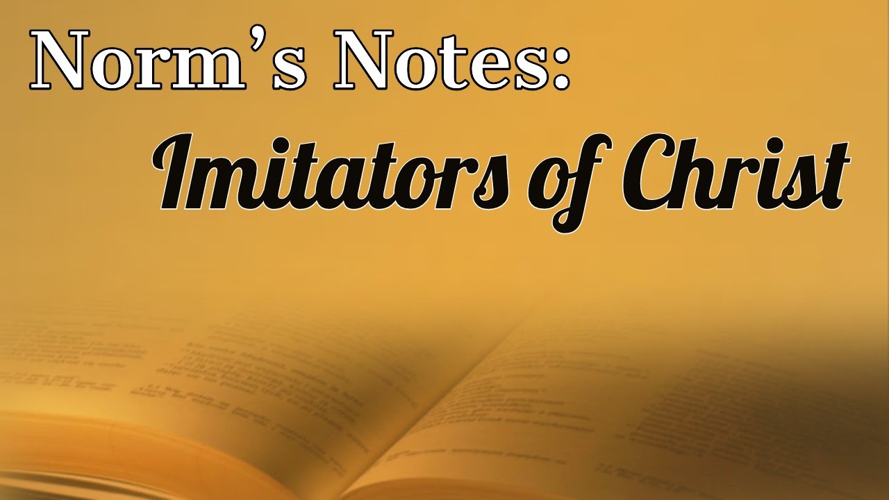 Imitators of Christ - YouTube