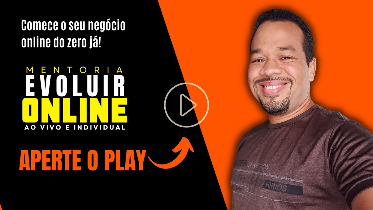 MENTORIA EVOLUIR ONLINE - Ao Vivo e Individual. Aprenda a criar o seu negócio online do Zero ...