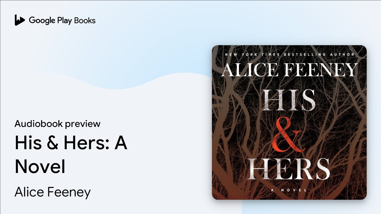 His & Hers: A Novel by Alice Feeney · Audiobook preview - YouTube