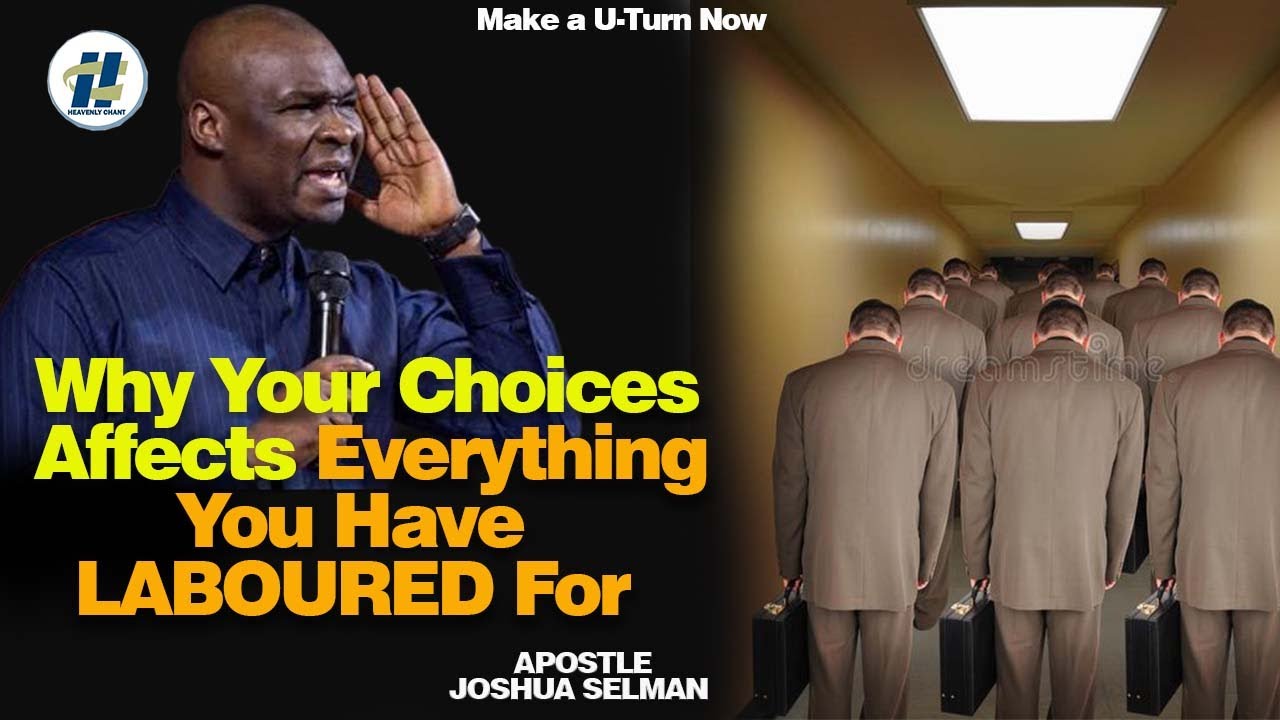 HOW TO STOP MAKING BAD CHOICES THAT AFFECT YOUR GROWTH - APOSTLE JOSHUA ...