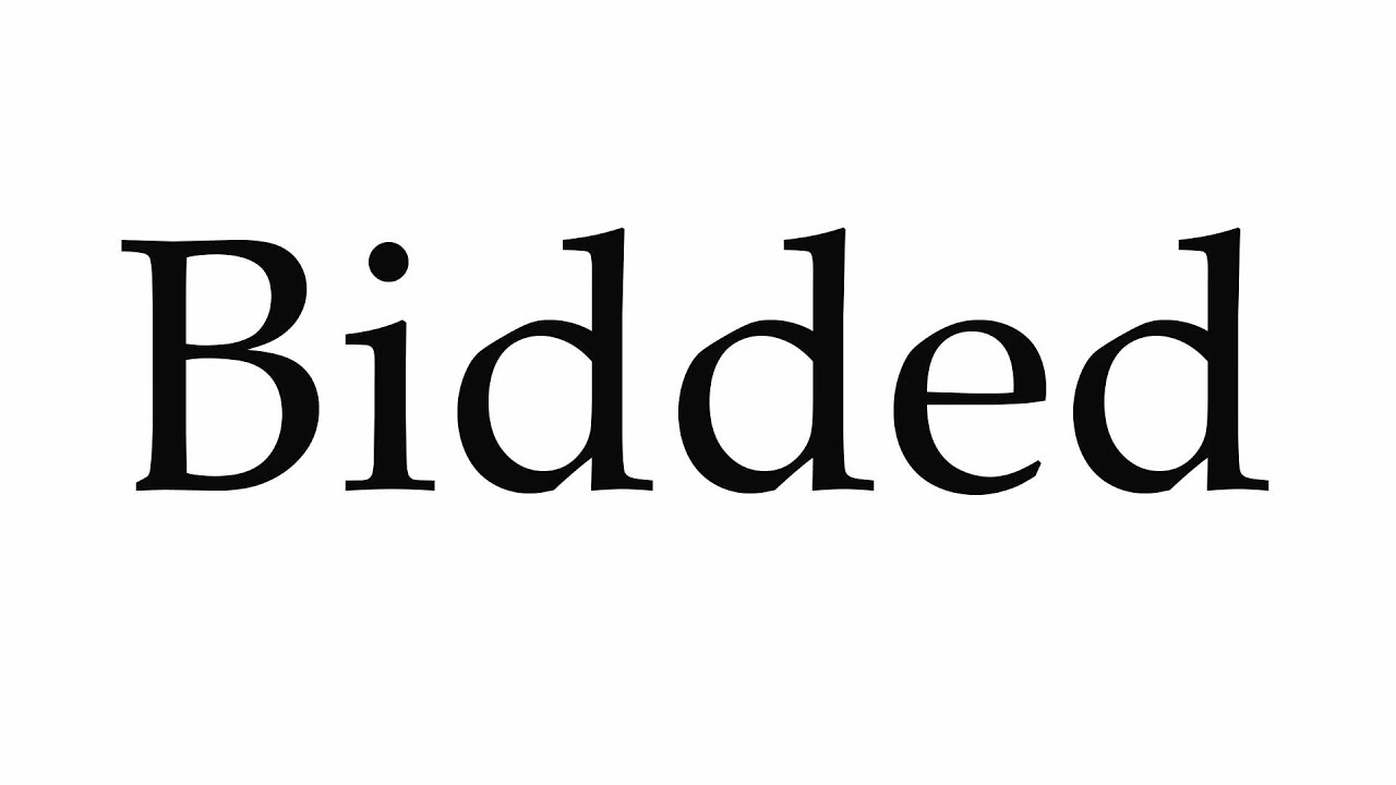 How to Pronounce Bidded - YouTube