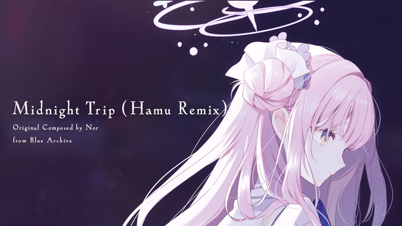[Blue Archive] Midnight Trip (Hamu Remix) [Fanmade] - YouTube