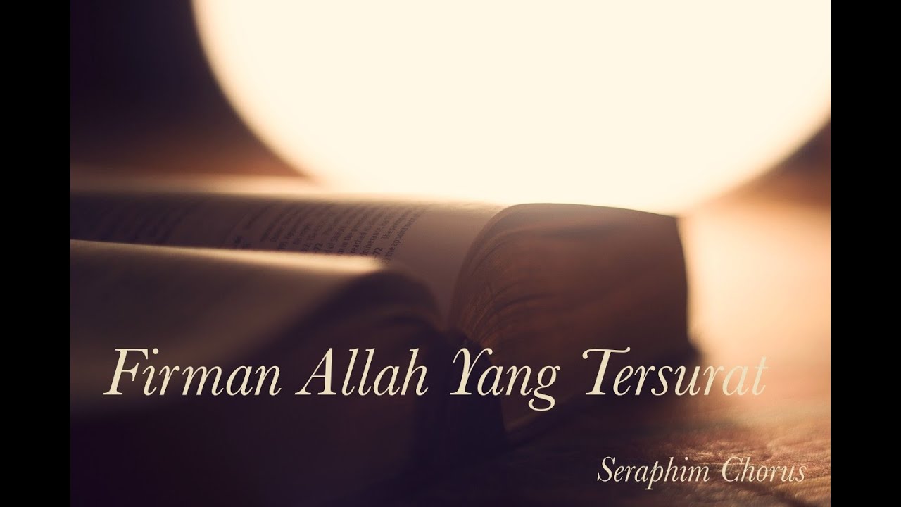Firman Allah Yang Tersurat PS 366 by Seraphim Chorus - YouTube