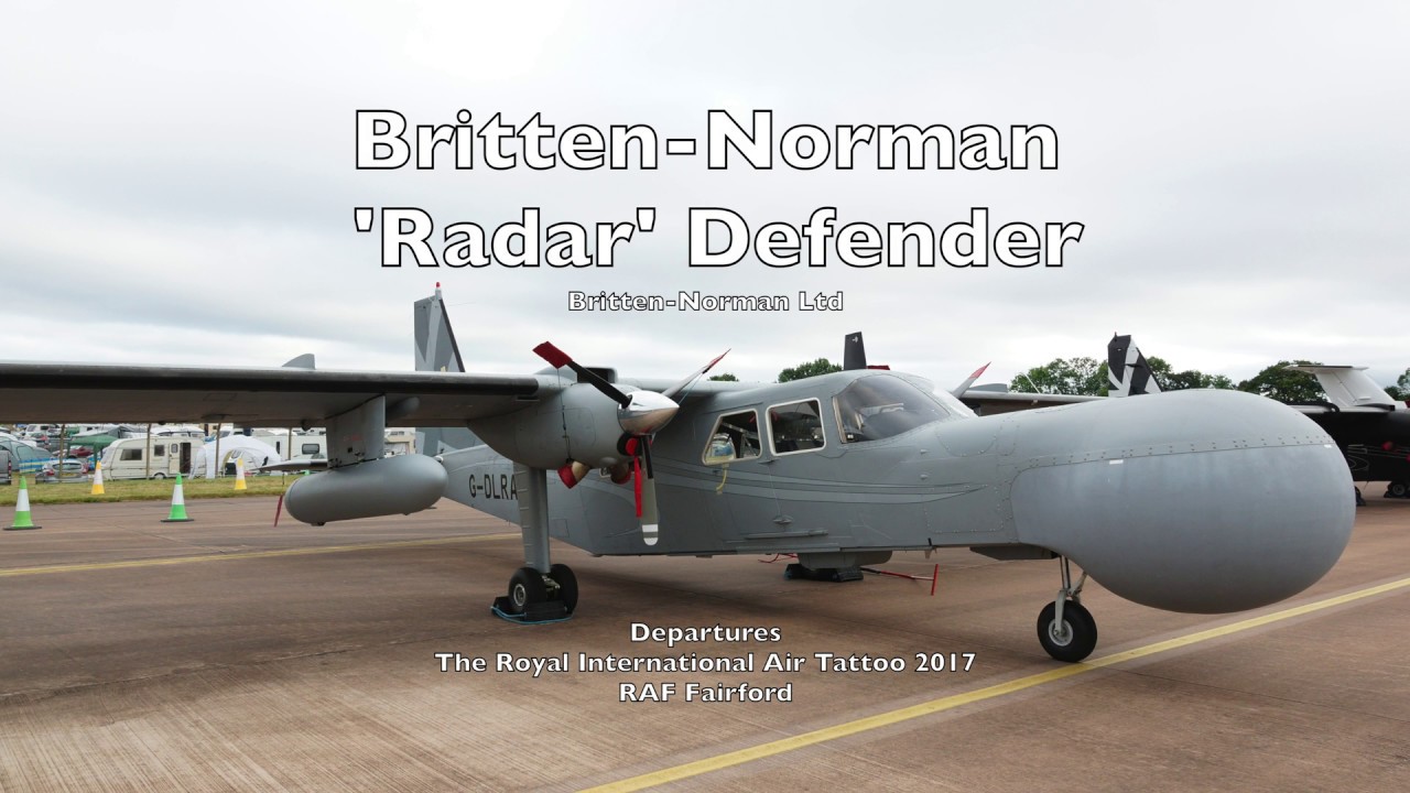 Britten Norman 'Radar' Defender - RIAT 2017 Departures - YouTube