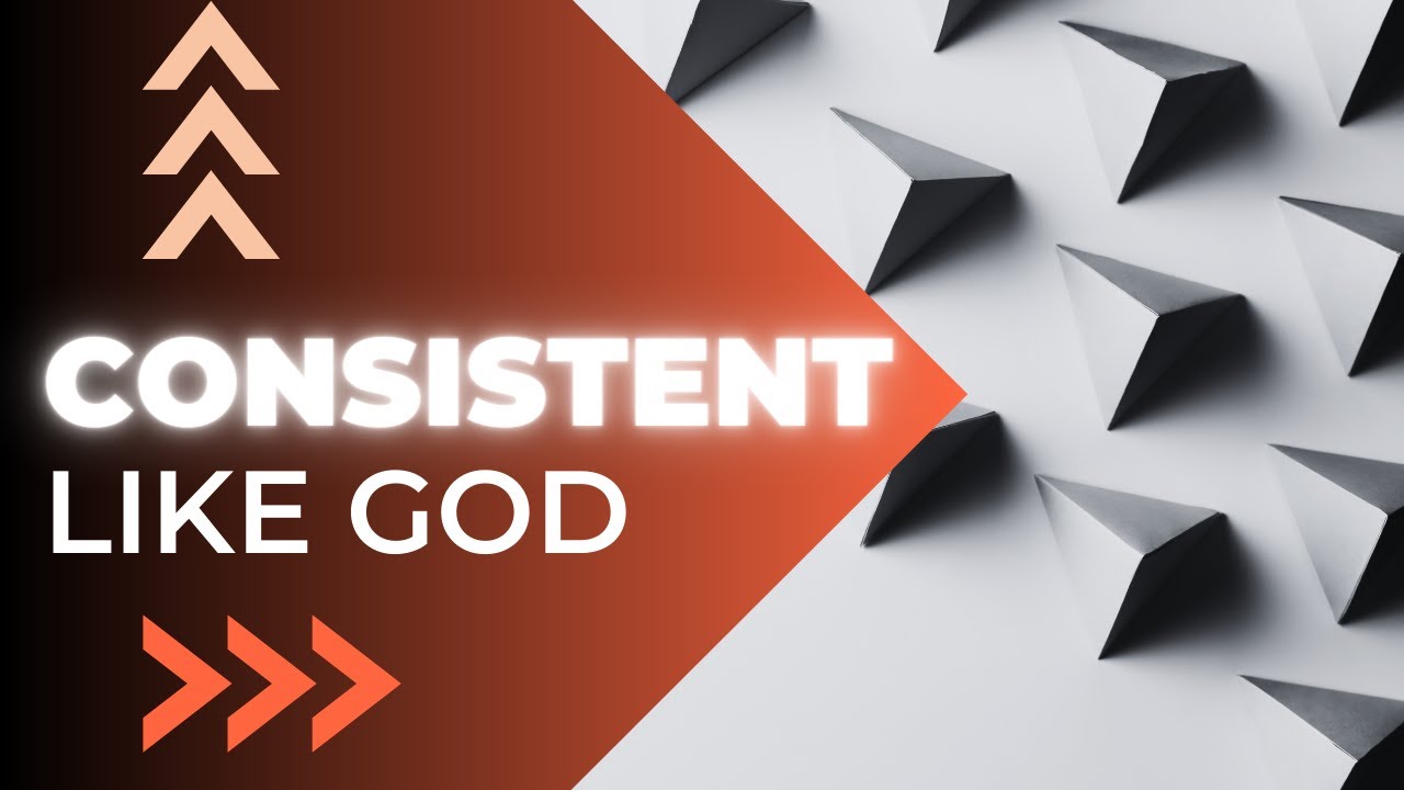 Be Consistent Like God YouTube be-consistent-like-god-youtube