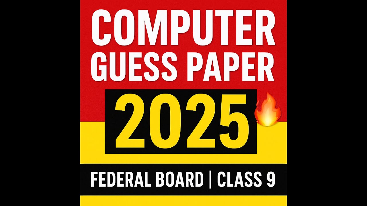 Computer Guess Paper Class9 FBISE2025 9thClass Federal Board Computer ...