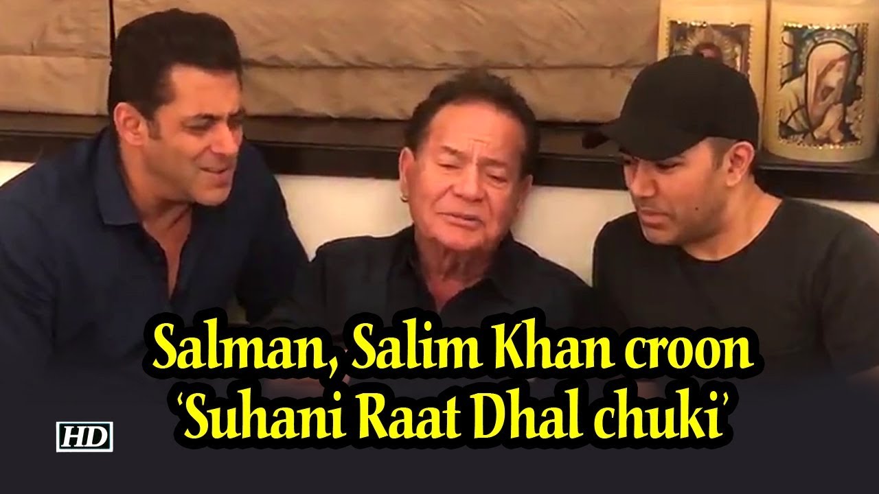 Salman, Salim Khan croon 'Suhani Raat Dhal chuki'MENTION TITLE HERE ...