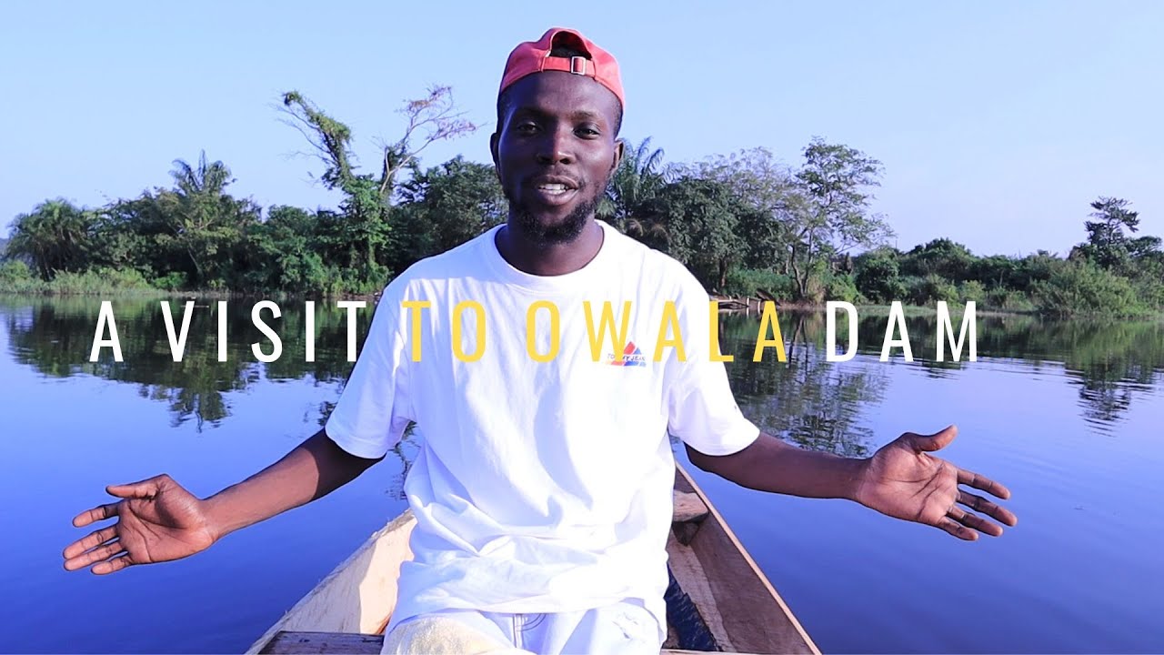 A VISIT TO OWALA DAM- A place people don't know about in Osun State ...