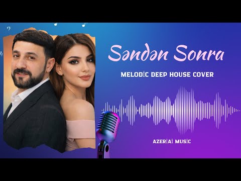 Pərviz Bülbülə – Səndən Sonra | Melodic Deep House Cover| Remix 2026