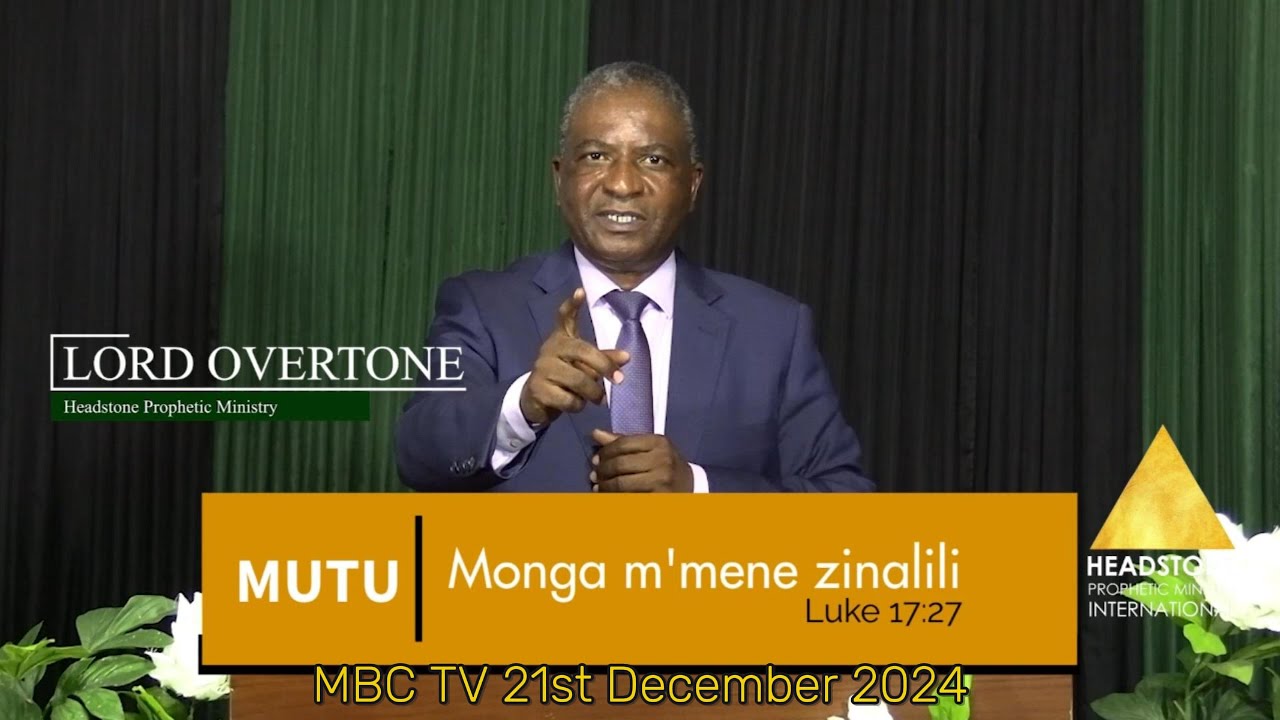 Monga M'mene Zinalili, preached by Lord Overtone, on MBC TV, 21st ...