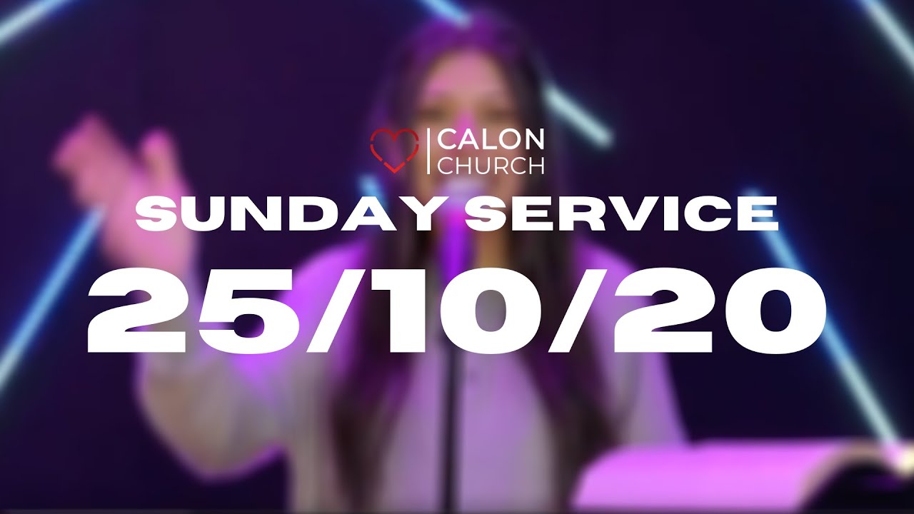 Calon Church Sunday Service: 25-10-20 - YouTube