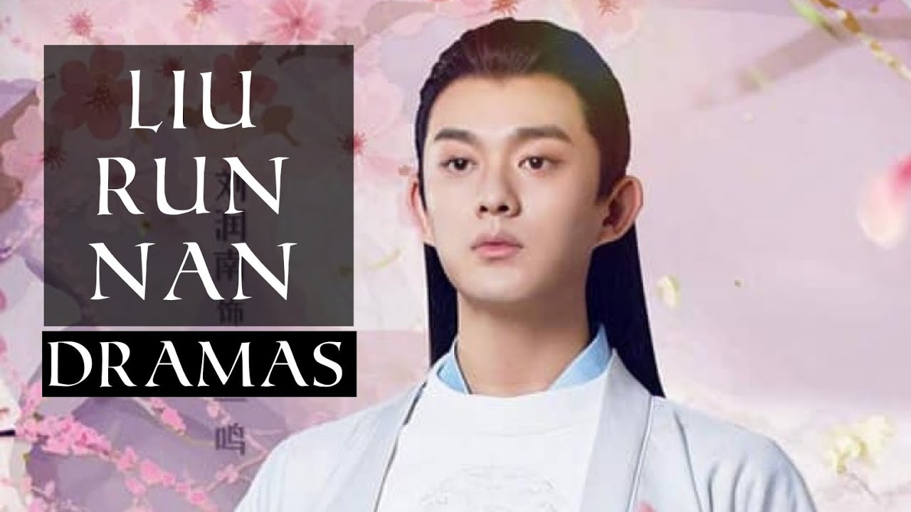 Liu Run Nan Dramas List - YouTube