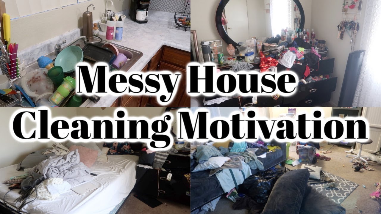 Messy Whole House Cleaning Motivation / Extreme Clean With Me / Speed ...