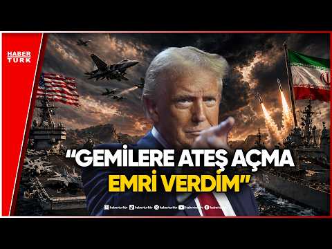ABD ve İran Hürmüz'de Karşı Karşıya: Trump'tan \
