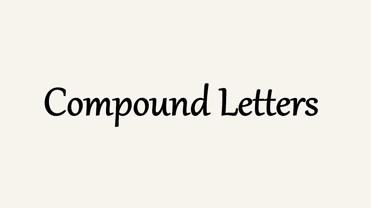 2. Compound Letters - YouTube