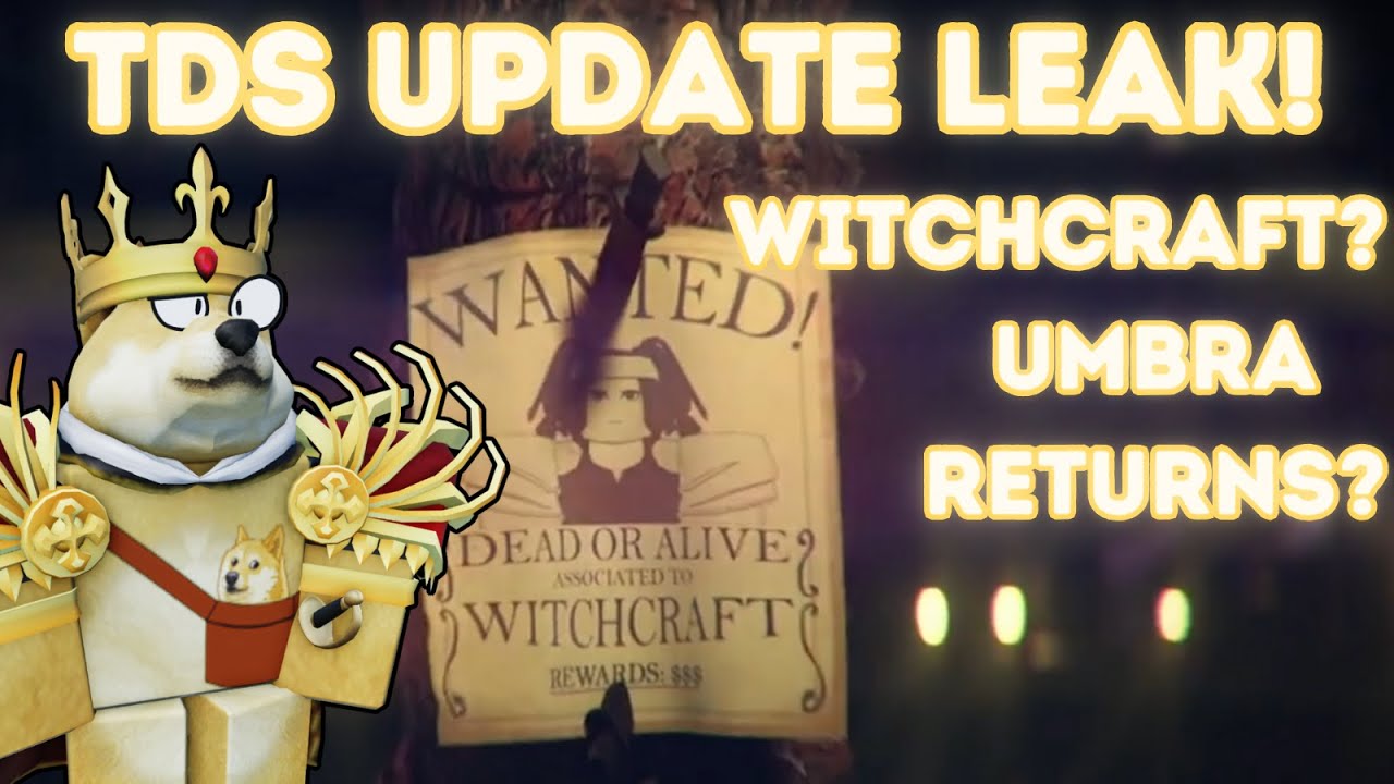 TDS UPDATE LEAK! WITCHCRAFT? UMBRA RETURNING?! - Tower Defense ...