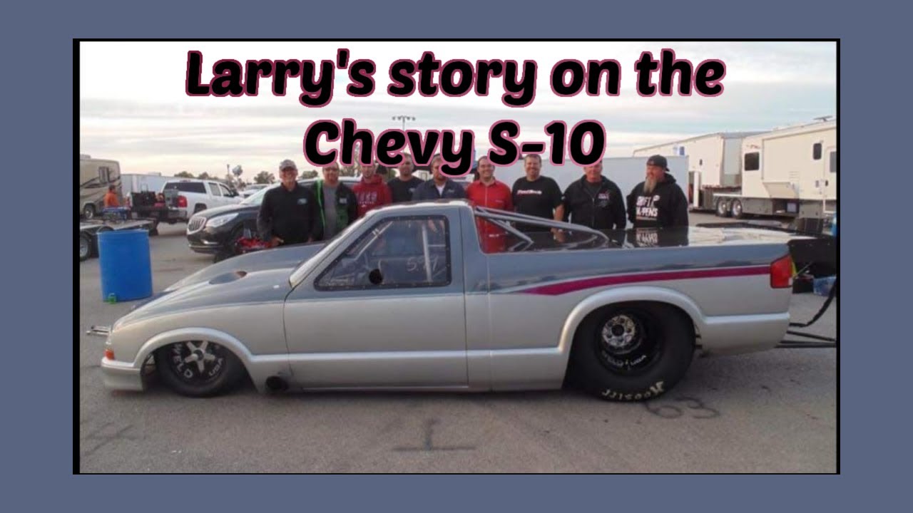 Larry's story on the Chevy S-10 - YouTube