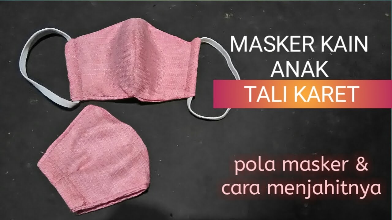Masker Kain Anak tali karet ( pola masker dan cara menjahitnya ) - YouTube