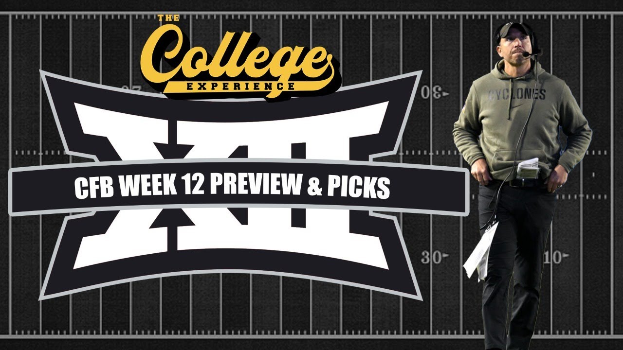 Week 12 Preview & Picks | The Big 12 College Experience - YouTube