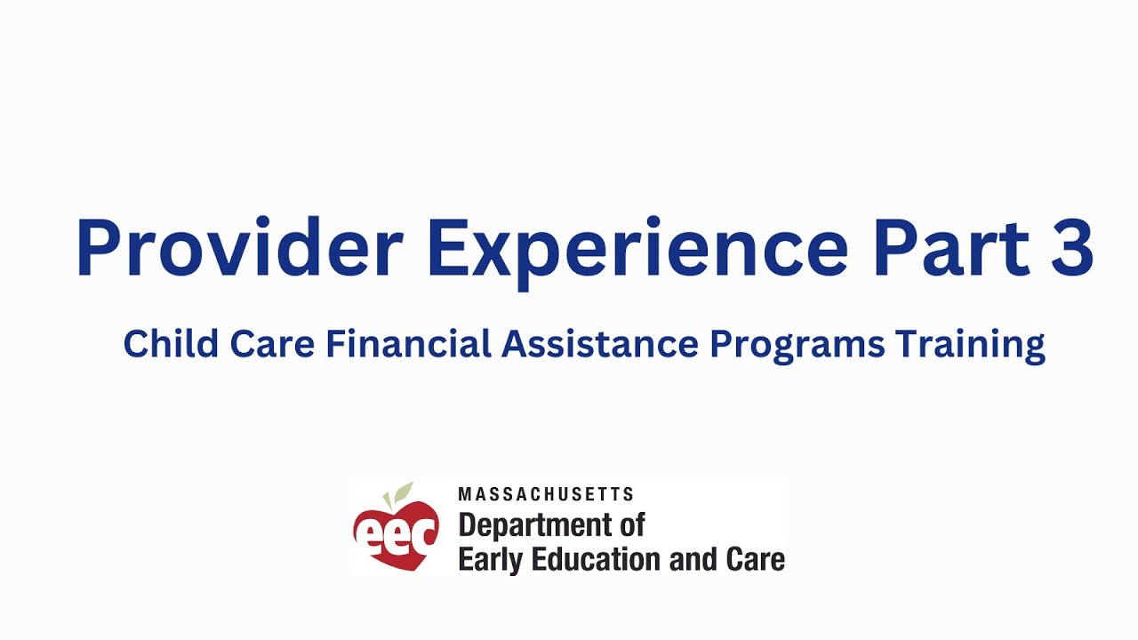 Child Care Financial Assistance Provider Experience Training 3 - YouTube