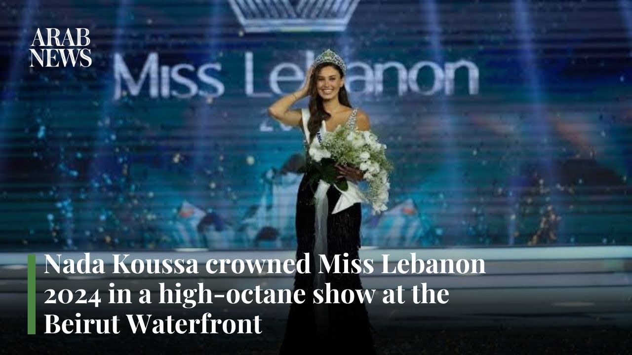 Nada Koussa crowned Miss Lebanon 2024 in a high-octane show at the ...