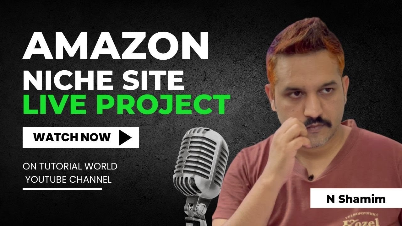 Amazon Niche Site Live Project By N Shamim PRO | নিস আমাজন অ্যাফিলিয়েট ...