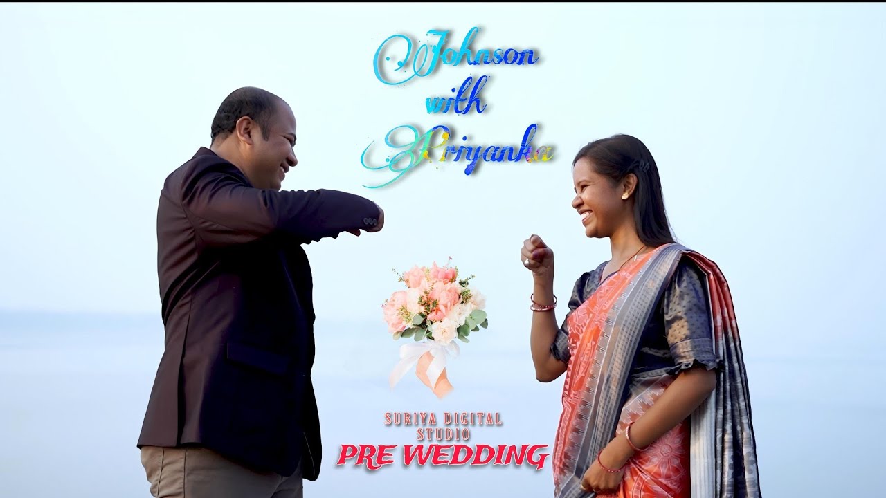JOHNSON & PRIYANKA PRE-WEDDING STORY SURIYA DIGITAL STUDIO CONTACT ...