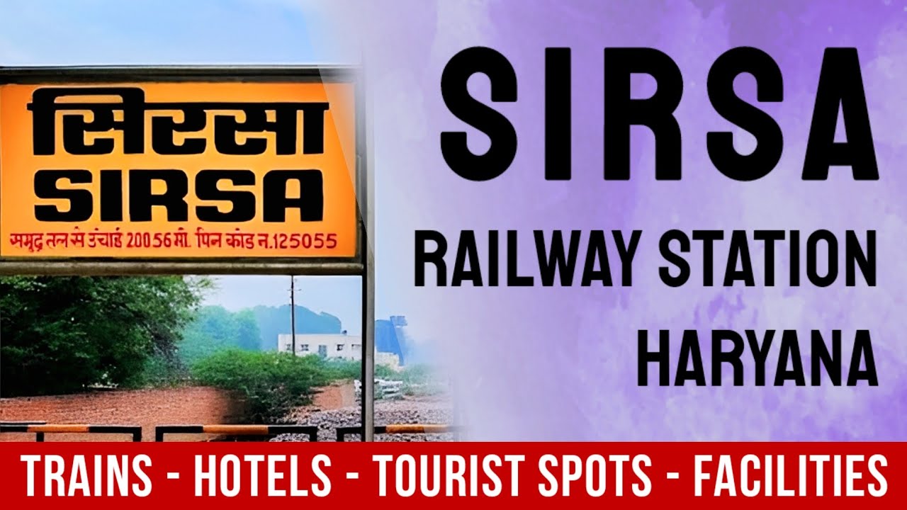 Sirsa Railway Station | सिरसा रेलवे स्टेशन | Info, Places To Visit ...